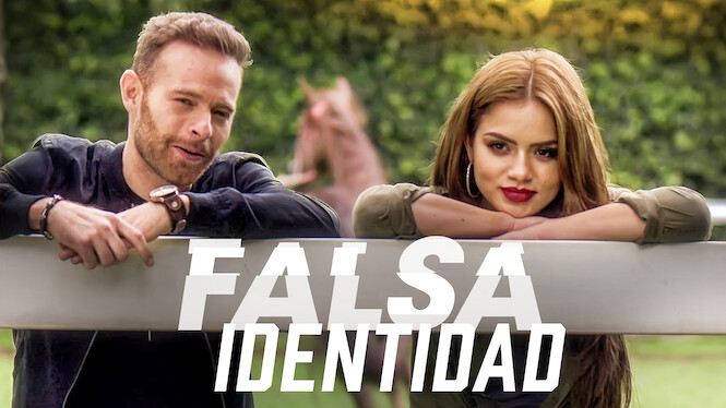 Falsa identidad (2018) - Netflix | Flixable